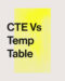 Temporary Tables vs. CTEs – The Ultimate Showdown! | Datasturdy Consulting